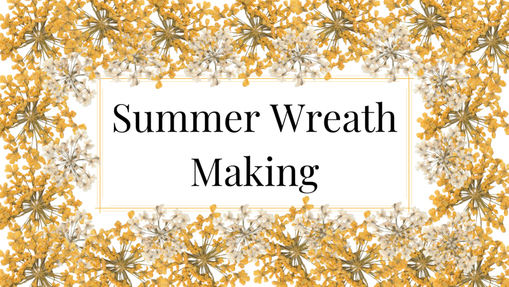 Summer Wreath Making | The Nature Connection